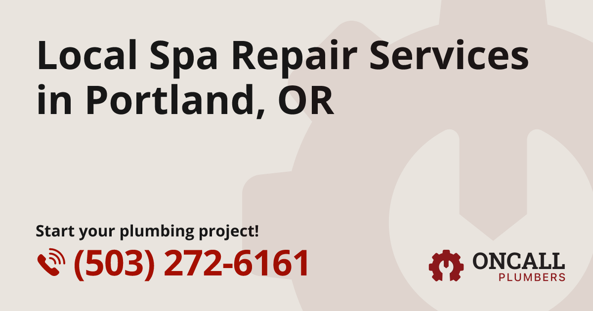 Spa Repair in Portland, OR | On Call Plumbers
